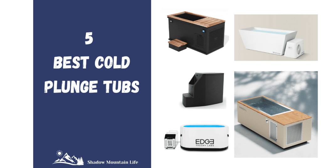 5 Best Cold Plunge Tubs for 2024 - shadowmountainlife.com