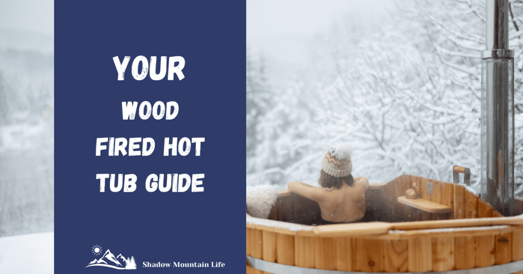 Complete Guide to Wood Fired Hot Tubs: From Installation to Maintenance ...